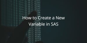 How to Create a New Variable in SAS - SAS Example Code