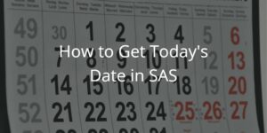 How to Get Today's Date in SAS - SAS Example Code
