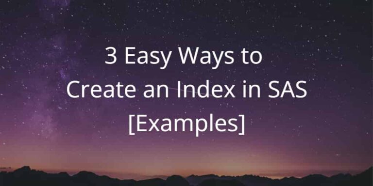 3 Easy Ways To Create An Index In Sas Examples Sas Example Code 